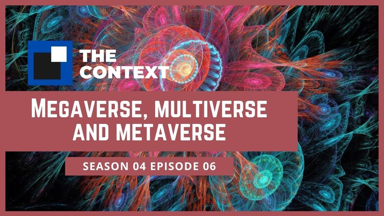 Megaverse, Multiverse and Metaverse – David Orban